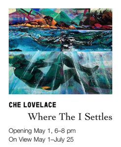 Exhibition— Che Lovelace “Where the I Settles” – Repeating Islands